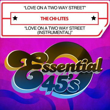 Love On A Two Way Street The Chi-Lites - 歌词和翻唱